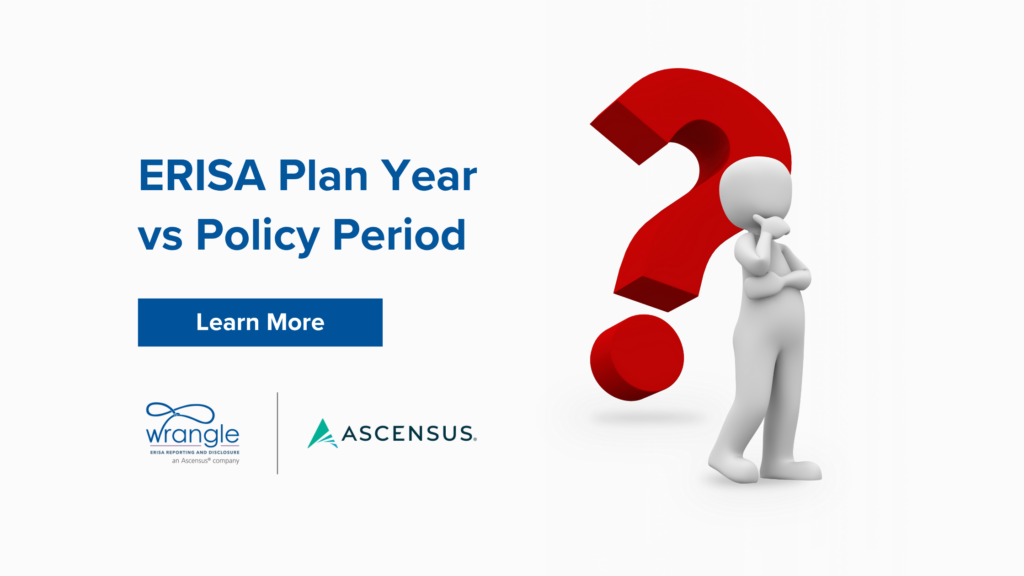 ERISA Plan Year vs Policy Period - Wrangle 5500: ERISA Reporting and ...
