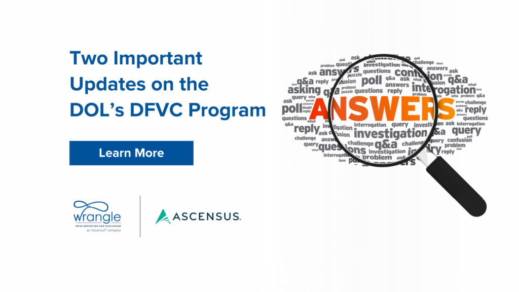 Two Important Updates on the DOL’s DFVC Program - Wrangle 5500: ERISA ...