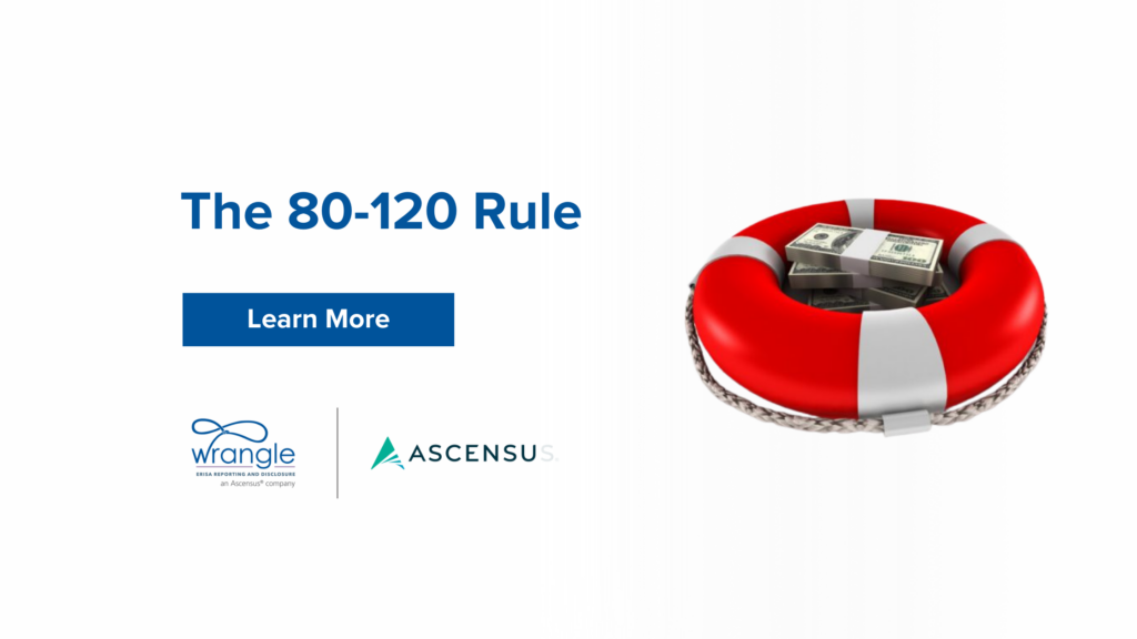 The 80-120 Rule - Wrangle 5500: ERISA Reporting and Disclosure